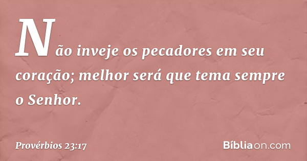 Provérbios 23:17 - Bíblia
