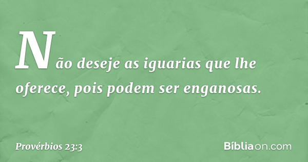 Provérbios 23:3 - Bíblia