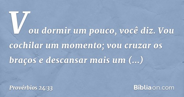 Provérbios 24:33 - Bíblia