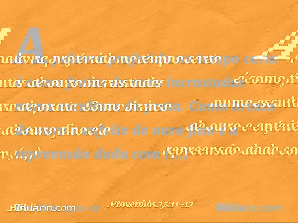 Provérbios 25:11-12 - Bíblia