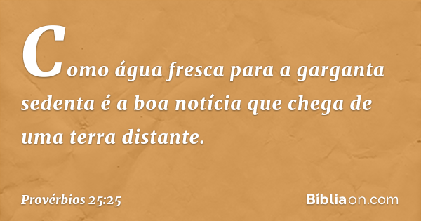 Provérbios 25:25 - Bíblia