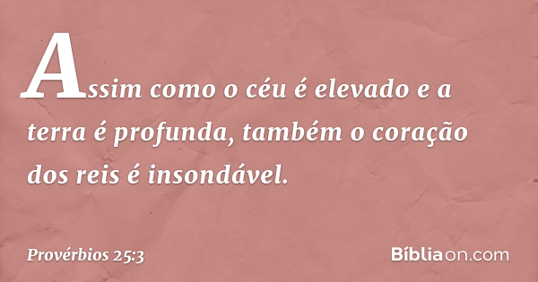 Provérbios 25:3 - Bíblia