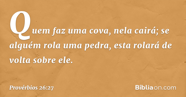 Provérbios 26:27 - Bíblia