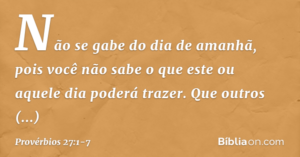 Provérbios 27:1-7 - Bíblia