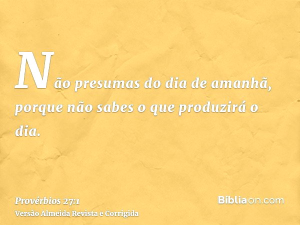 Provérbios 27:1 - Bíblia