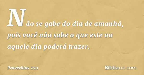 Provérbios 27:1 - Bíblia
