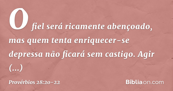 Provérbios 28:20-22 - Bíblia