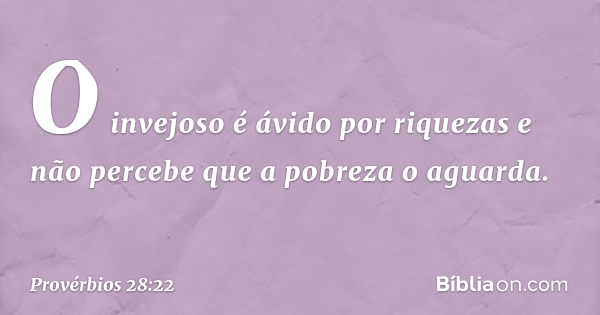 Provérbios 28:22 - Bíblia