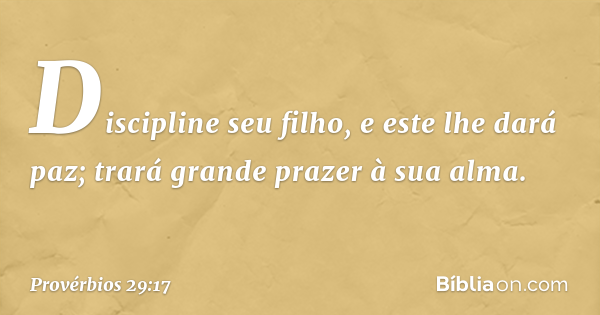 Provérbios 29:17 - Bíblia