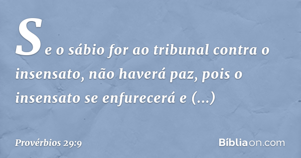 Provérbios 29:9 - Bíblia