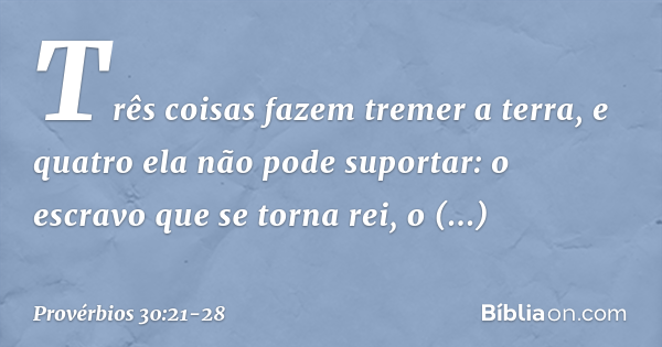 Provérbios 30:21-28 - Bíblia