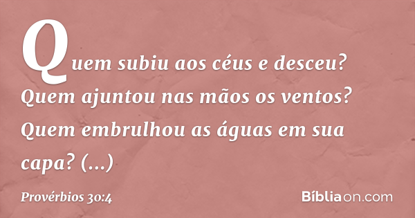 Provérbios 30:4 - Bíblia