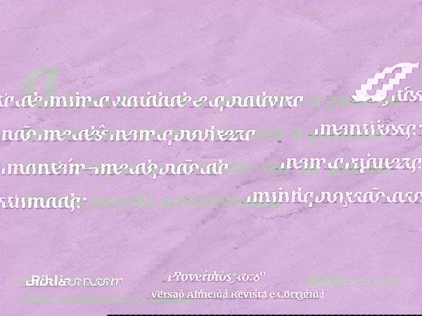 Provérbios 30:8 - Bíblia