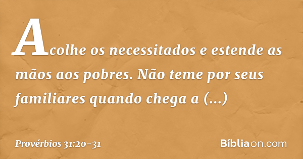 Provérbios 31:20-31 - Bíblia