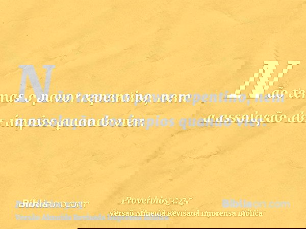 Provérbios 3:25 - Bíblia