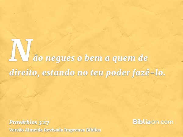 Provérbios 3:27 - Bíblia
