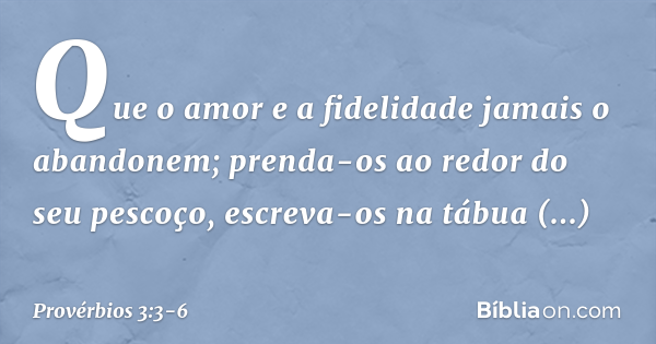 Provérbios 3:3-6 - Bíblia