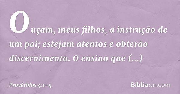 Provérbios 4:1-4 - Bíblia