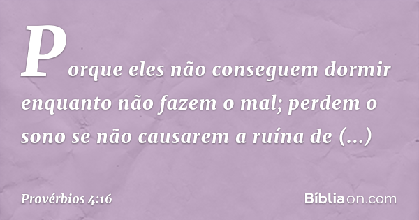 Provérbios 4:16 - Bíblia