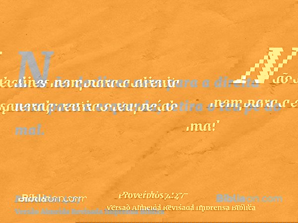 Provérbios 4:27 - Bíblia