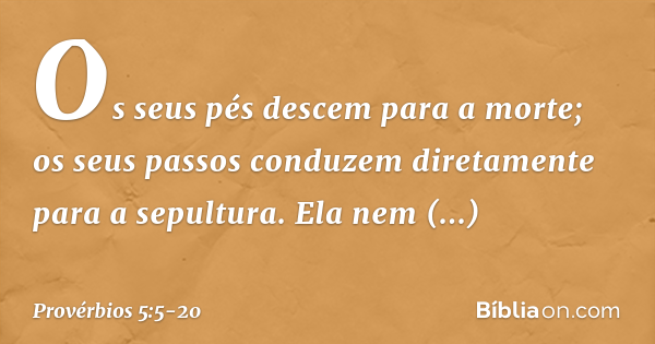 Provérbios 5:5-20 - Bíblia