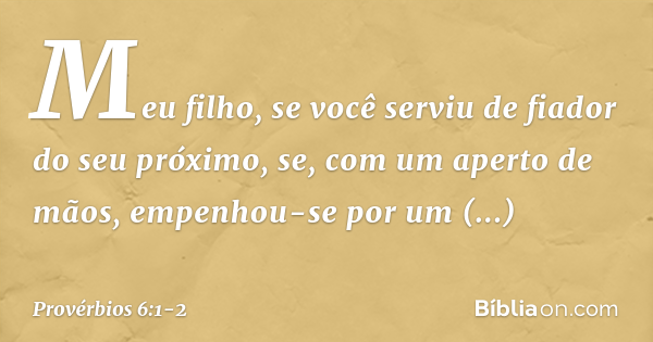 Provérbios 6:1-2 - Bíblia