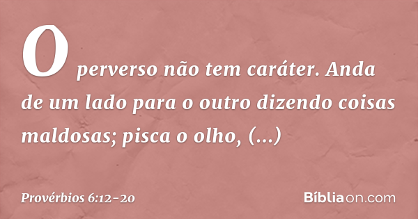 Provérbios 6:12-20 - Bíblia