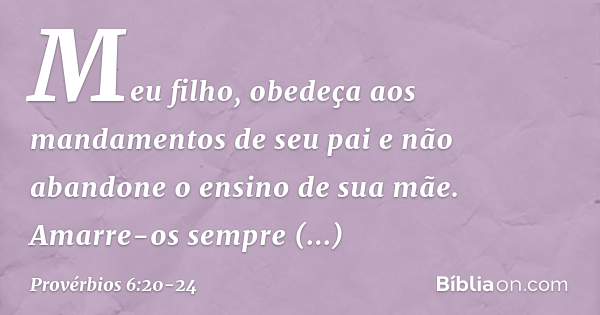 Provérbios 6:20-24 - Bíblia