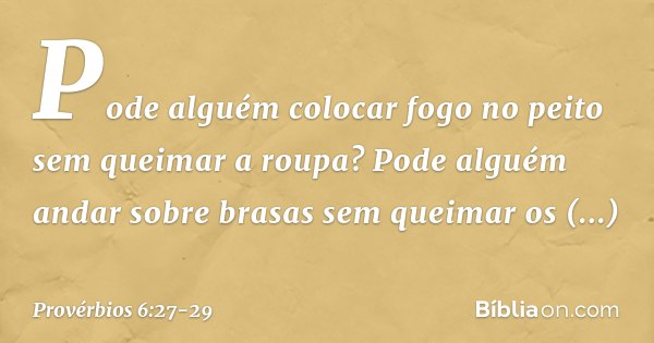 Provérbios 6:27-29 - Bíblia