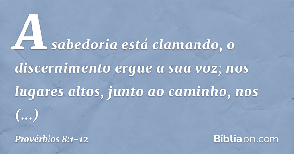 Provérbios 8:1-12 - Bíblia