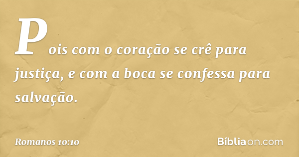 Romanos 10:10 - Bíblia