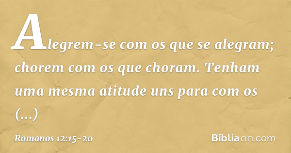Romanos 12:15-20 - Bíblia