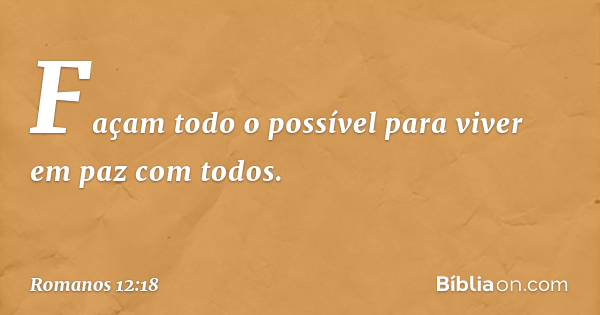 Romanos 12:18 - Bíblia