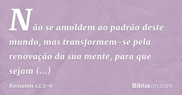 Romanos 12:2-6 - Bíblia