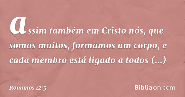 Romanos 12:5 - Bíblia