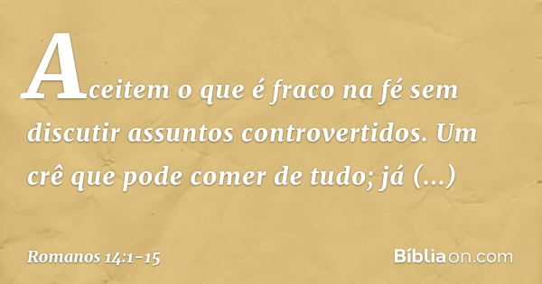 Romanos 14:1-15 - Bíblia
