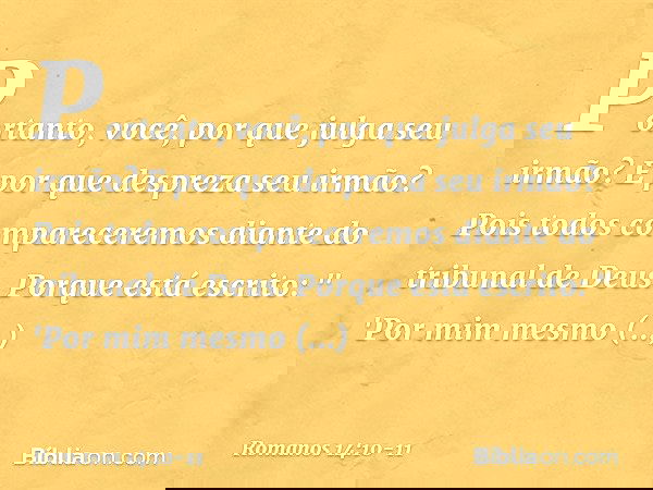 Romanos 14:10-11 - Bíblia