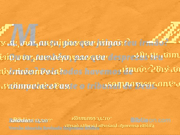 Romanos 14:10 - Bíblia