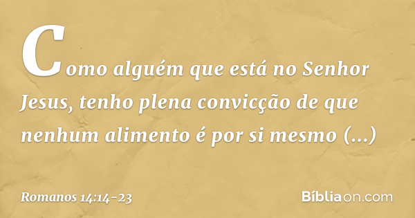 Romanos 14:14-23 - Bíblia