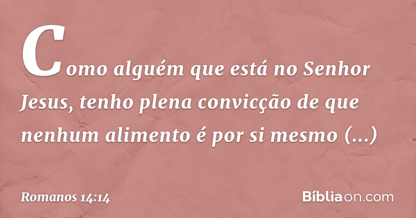 Romanos 14:14 - Bíblia