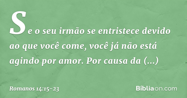 Romanos 14:15-23 - Bíblia