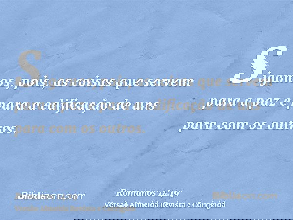 Romanos 14:19 - Bíblia