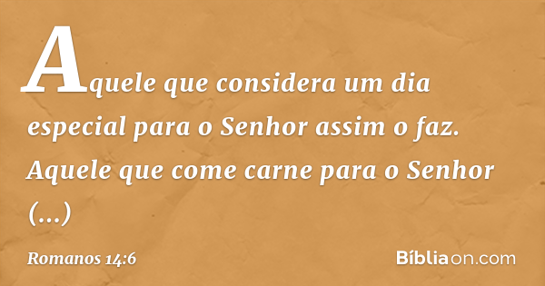 Romanos 14:6 - Bíblia