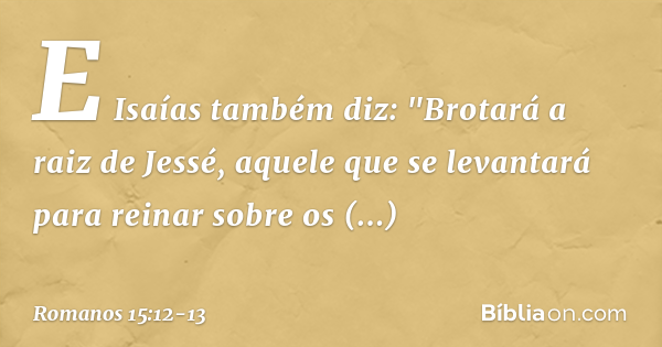 Romanos 15:12-13 - Bíblia