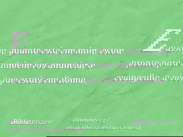 Romanos 1:15 - Bíblia