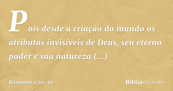 Romanos 1:20-30 - Bíblia