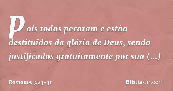 Romanos 3:23-31 - Bíblia