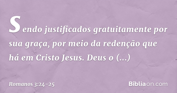 Romanos 3:24-25 - Bíblia