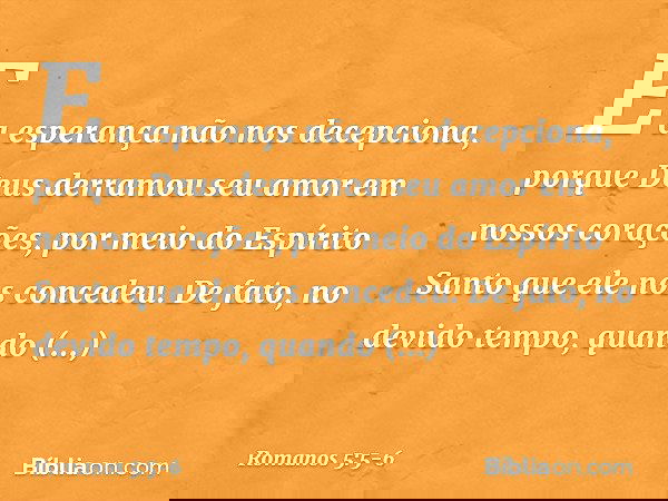 Romanos 5:5-6 - Bíblia