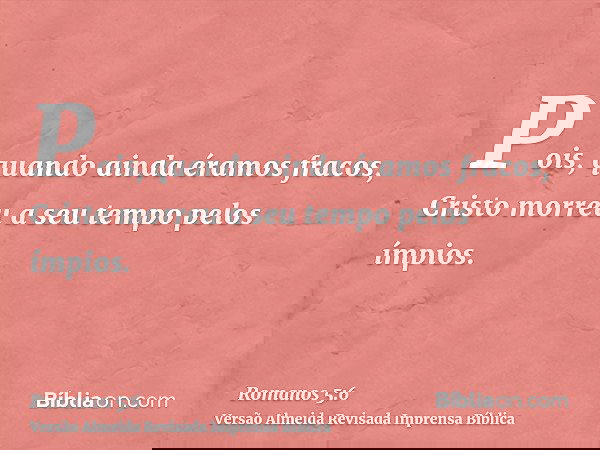 Romanos 5:6 - Bíblia